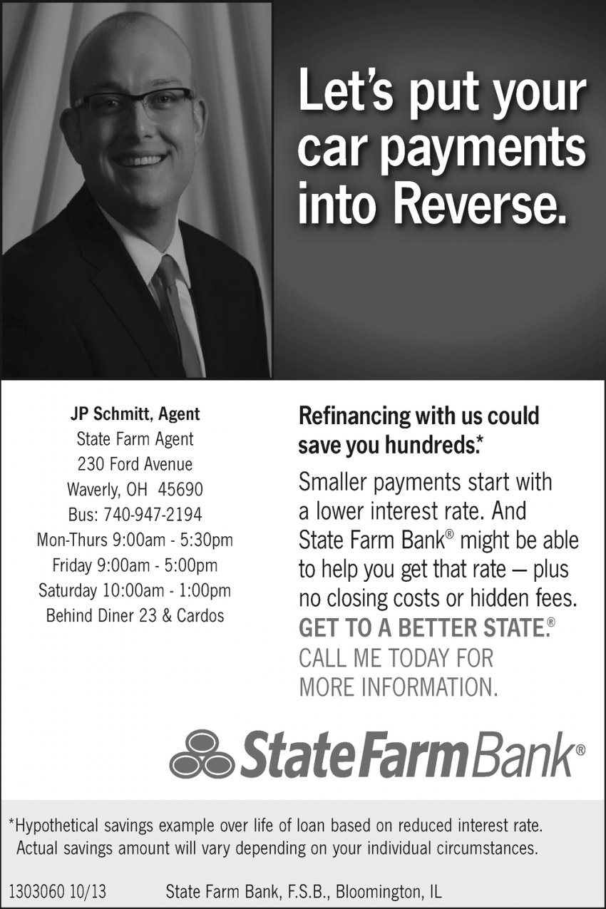 Let's Put Your Car Payments into Reverse, JP Schmitt - State Farm Bank ...