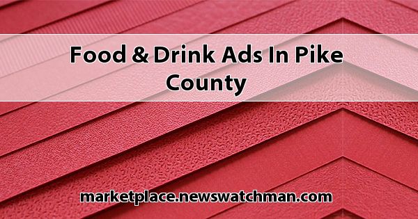 Food & Drink Ads in Pike County